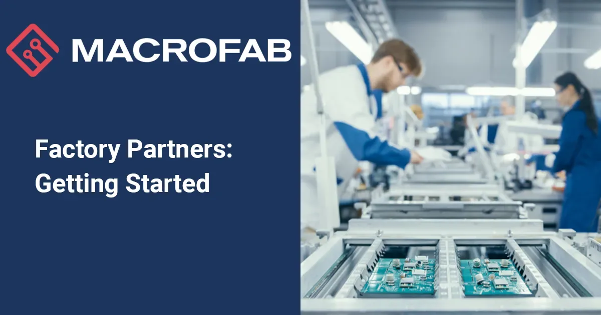 Factory Partner: Getting Started | MacroFab